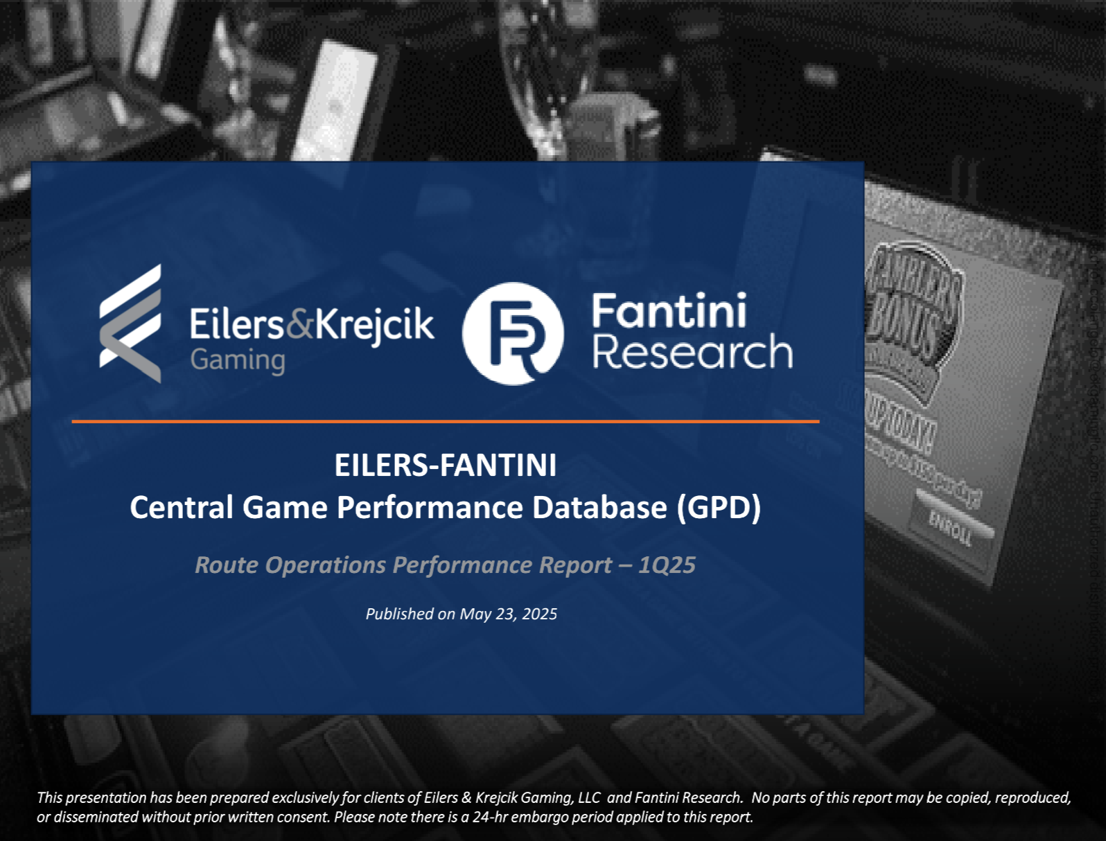 EILERS-FANTINI Route Operations Performance Report - 1Q25 - Eilers & Krejcik Gaming